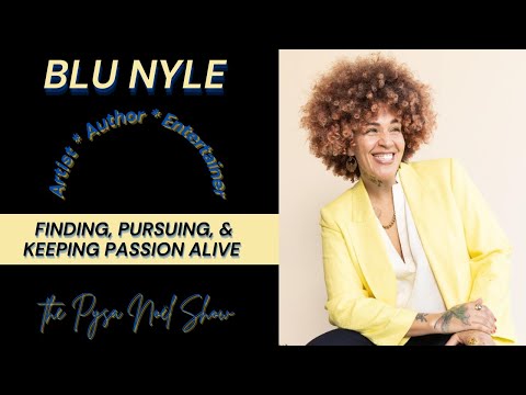 3:9 How Artist & Author Blu Nyle Pursued Passion - Pysa Noel Show