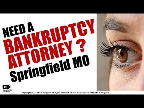 BANKRUPTCY ATTORNEYS SPRINGFIELD MO – Chapter 9, Chapter 11 and Chapter 13 bankruptcy Reviews