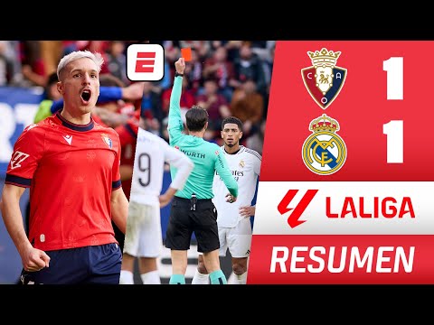 REAL MADRID EMPATÓ 1-1 vs OSASUNA en partido POLÉMICO. BELLINGHAM, EXPULSADO. MBAPPÉ MARCÓ | La Liga