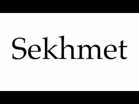 How to Pronounce Sekhmet