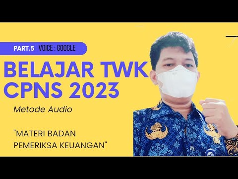 Lembaga Negara - Materi CPNS 2023 Dengan Metode Audio (BPK-Badan Pemeriksa Keuangan Negara) Part.5