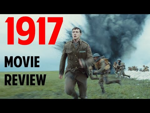 1917 -- A Quick Movie Review