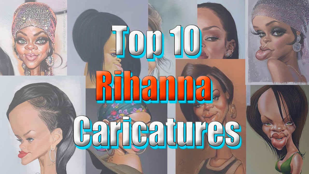Top 10 Rihanna Caricatures