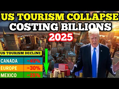 The Collapse of US Tourism in 2025 is Costing Billions