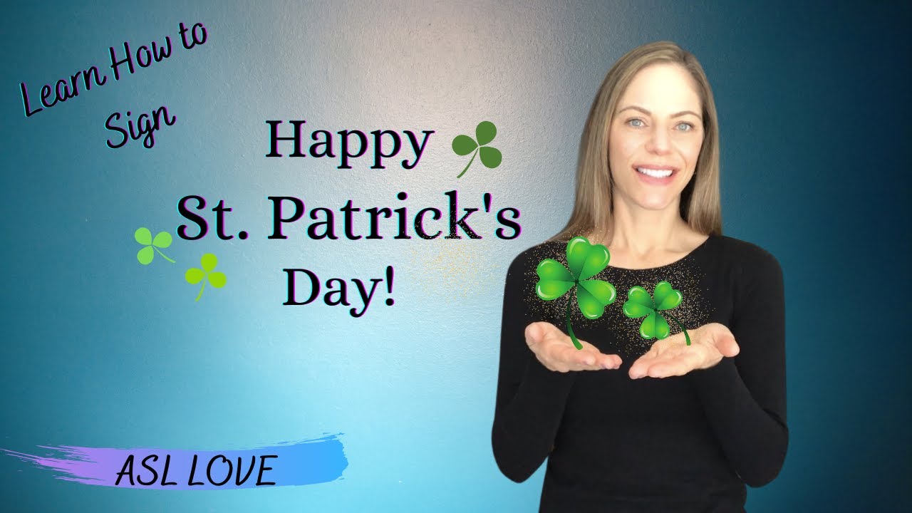 How to Sign - Happy St  Patrick's Day - Sign Language - ASL