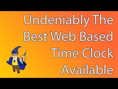 How the Best Web Based Time Clock Makes Running a Business SIMPLE