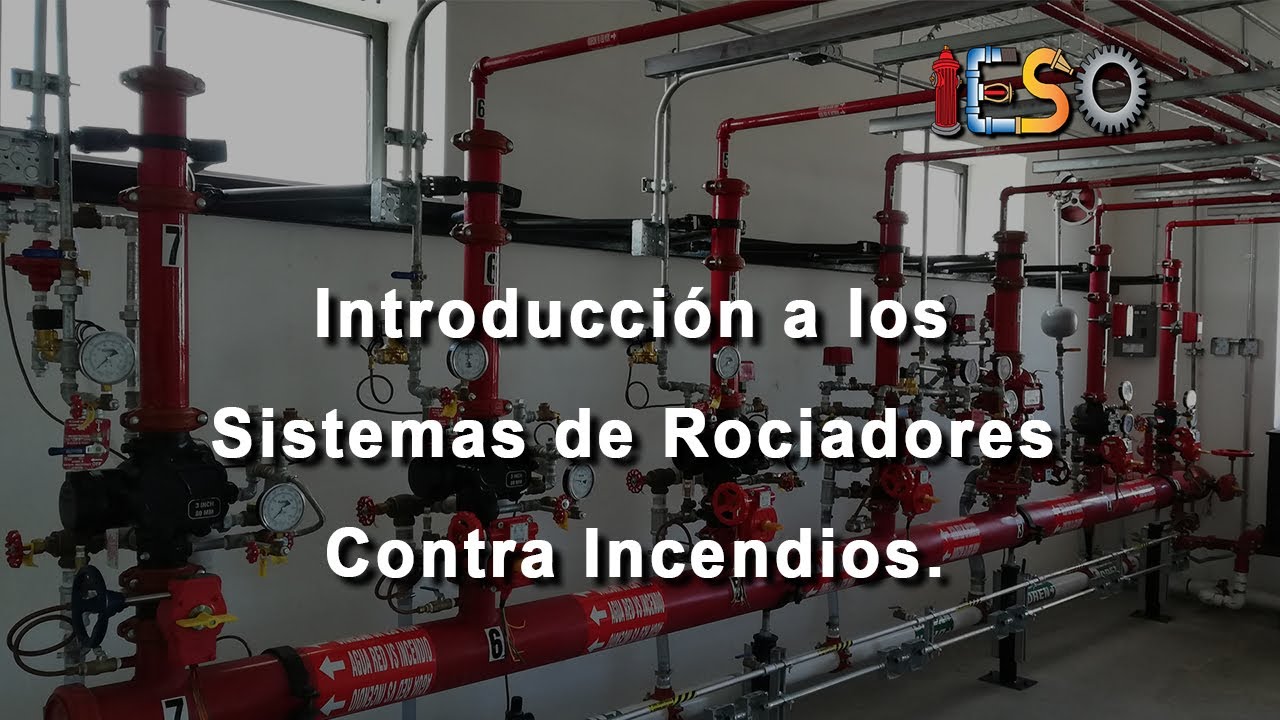 Introducción a los Sistemas Contra Incendio a Base de Rociadores - Introducción y conceptos básicos.