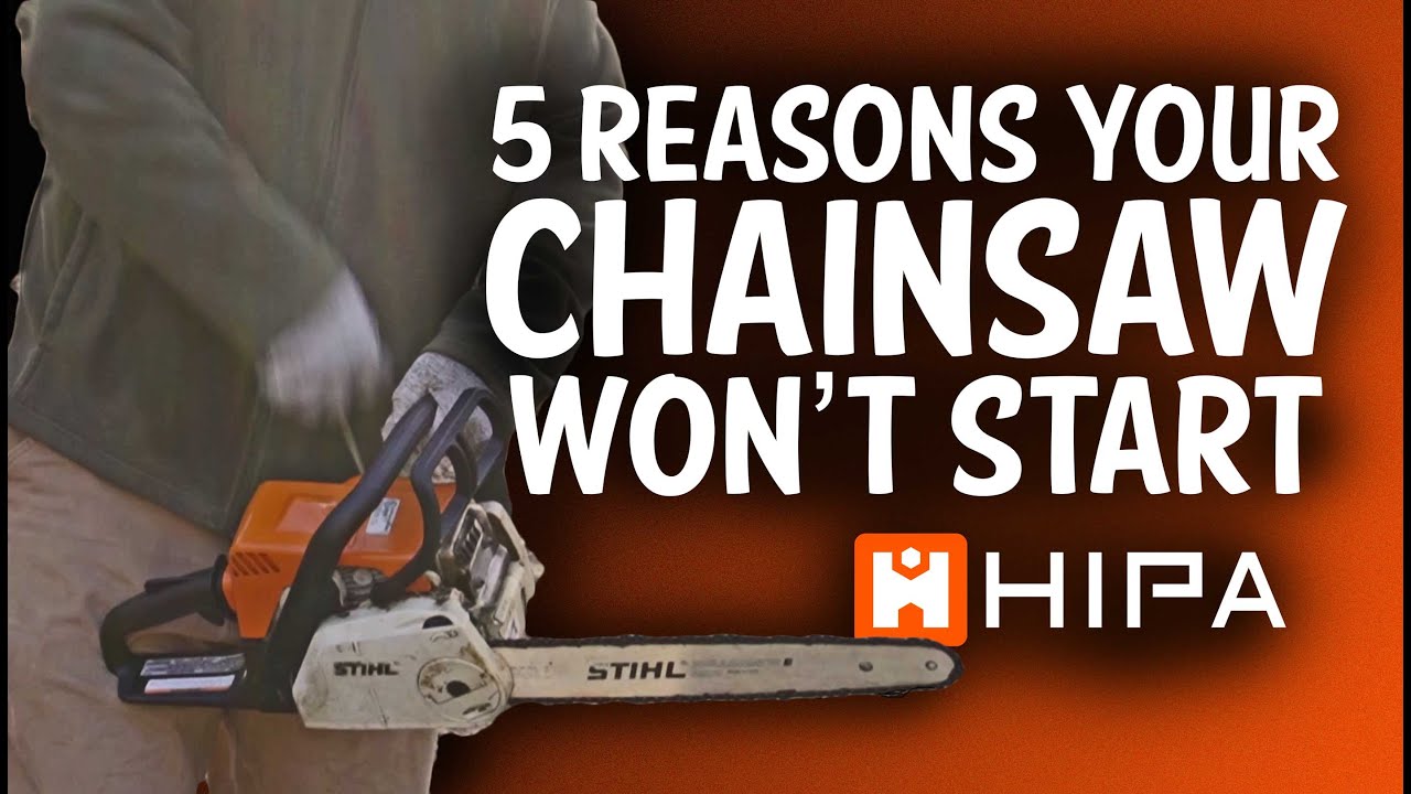 5 reasons your chainsaw WON'T start