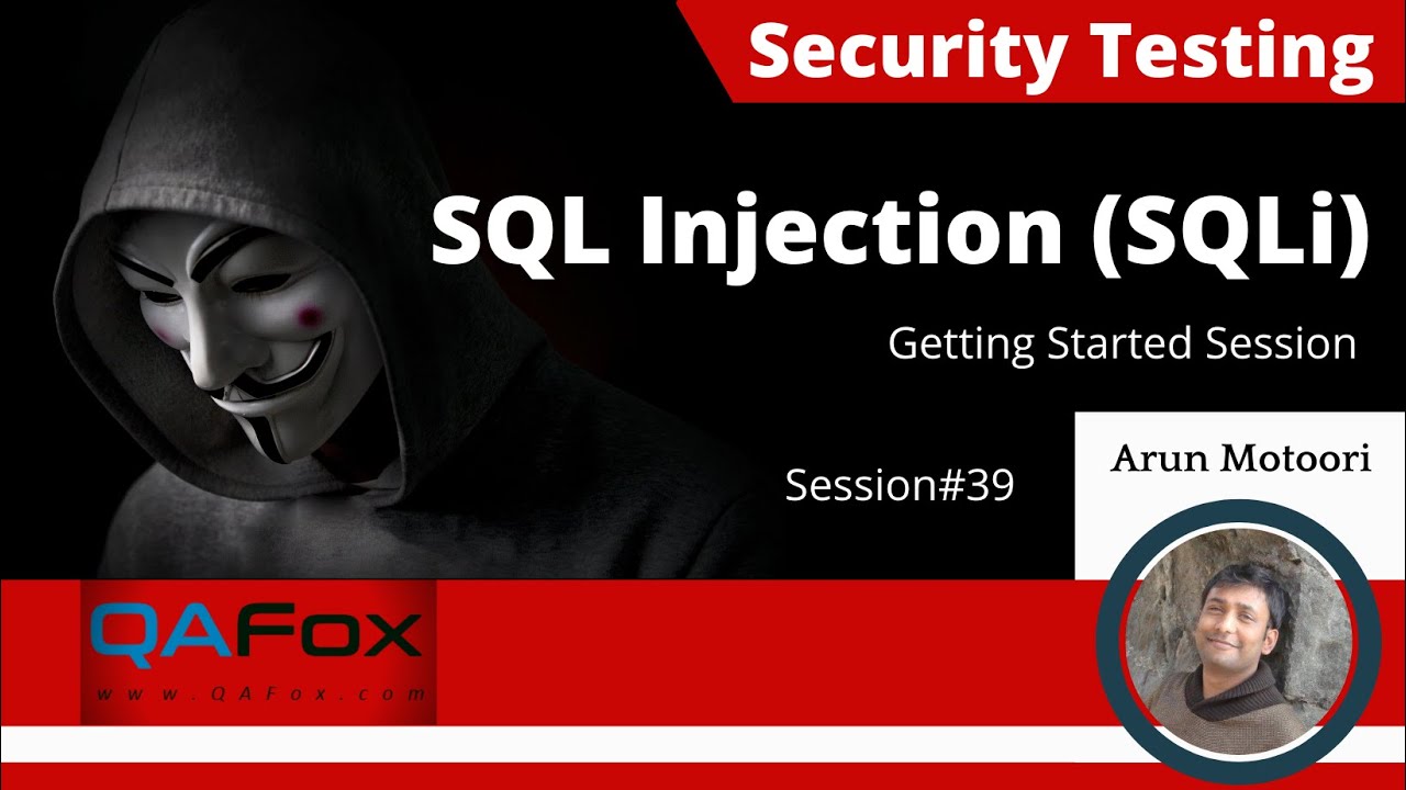 SQL Injection (SQLi) - (Session 39 - Security Testing)