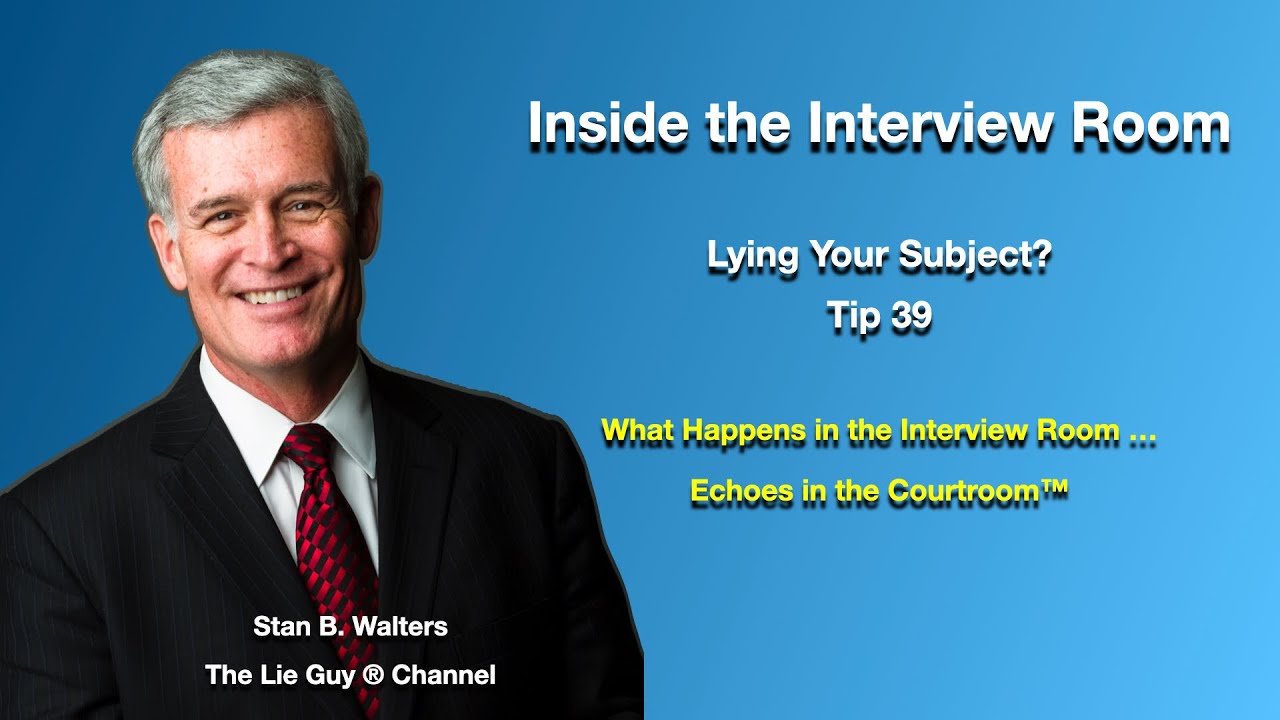 Interviewing and Interrogation | Lying to Your Subject? | Tip # 39 of 101 Tips