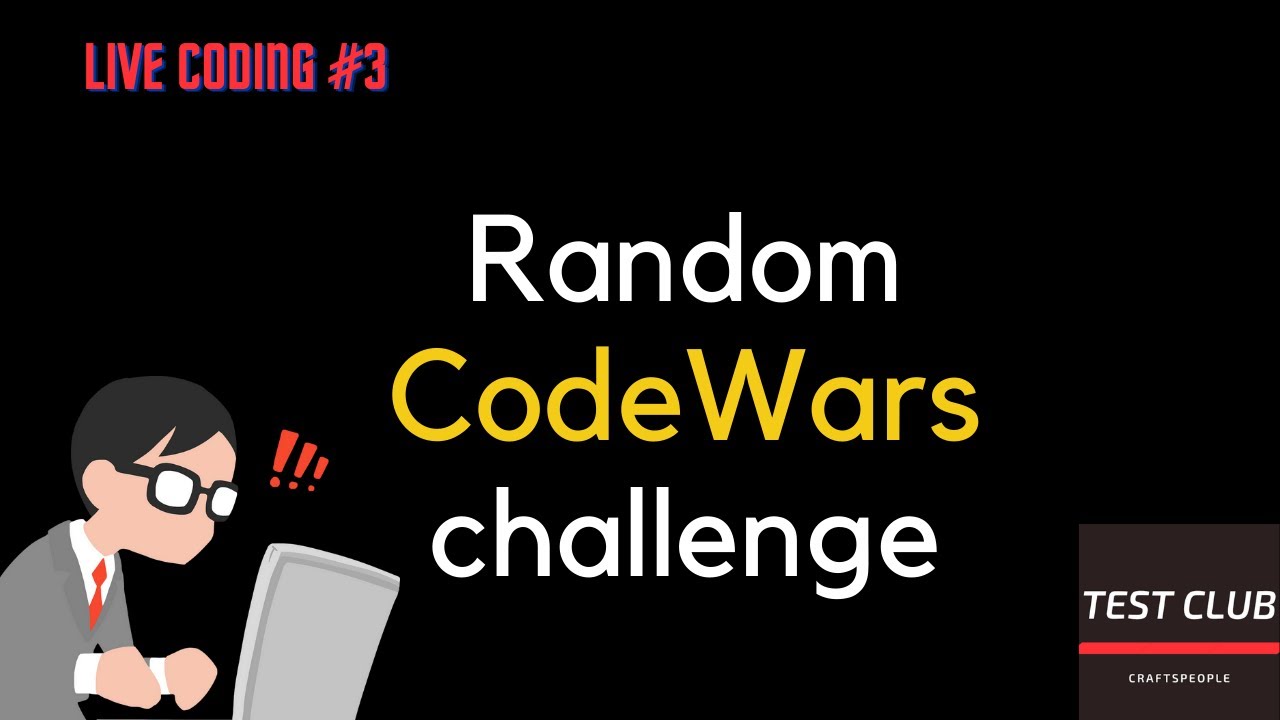 Live coding stream #3: Solving random coding challenge from CodeWars