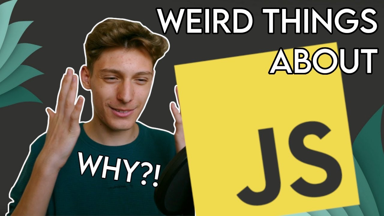 Weird Things About JavaScript