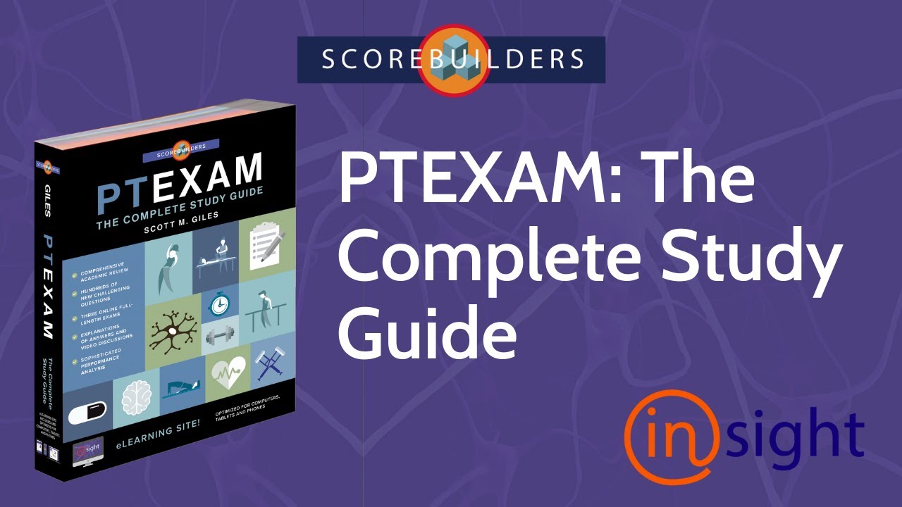 Your Guide to the NPTE-PT: Scorebuilders PTEXAM: The Complete Study Guide