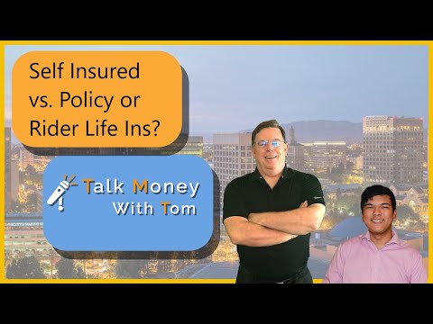 Are There Benefits of Self-insured Vs. Policy or Rider Life Insurance?