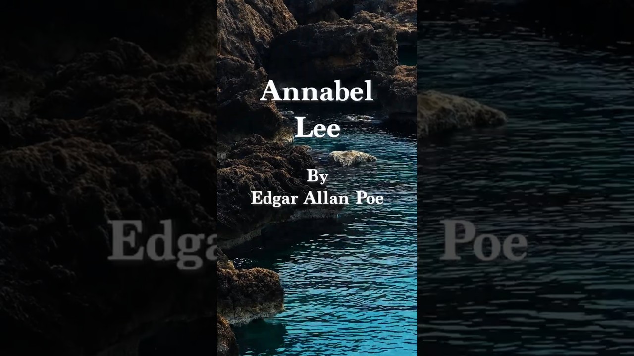 Annabel Lee by Edgar Allan Poe | A Haunting Tale of Lost Love & Obsession 💜  #literaryshorts