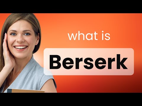 Berserk | meaning of BERSERK