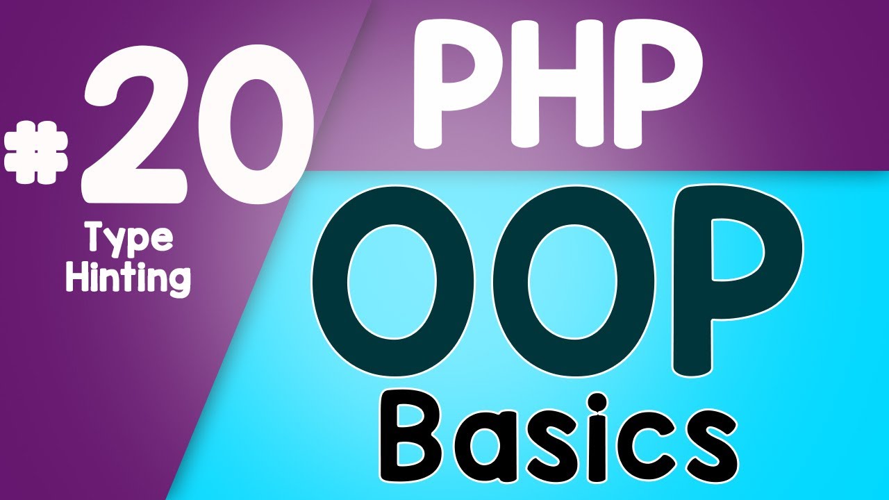 #20 PHP Object Oriented Programming Basics - OOP | Type Hinting | Quick programming tutorial
