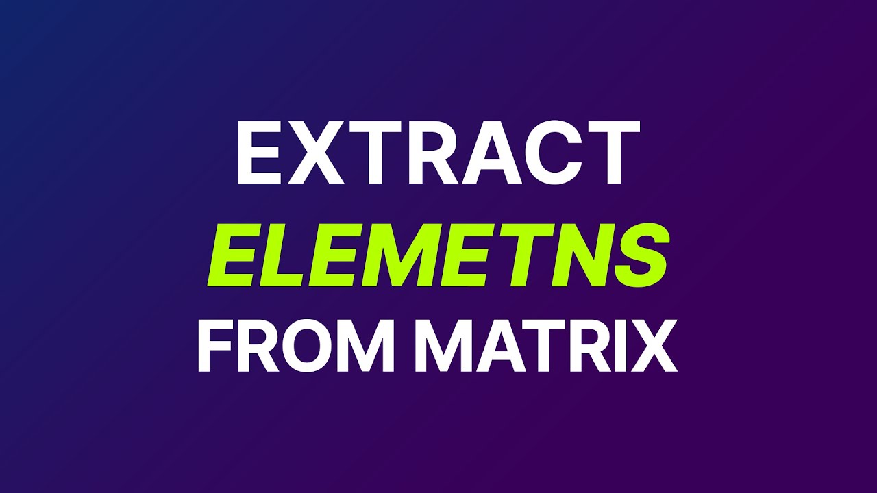 Extract Elements from a Matrix in MATLAB