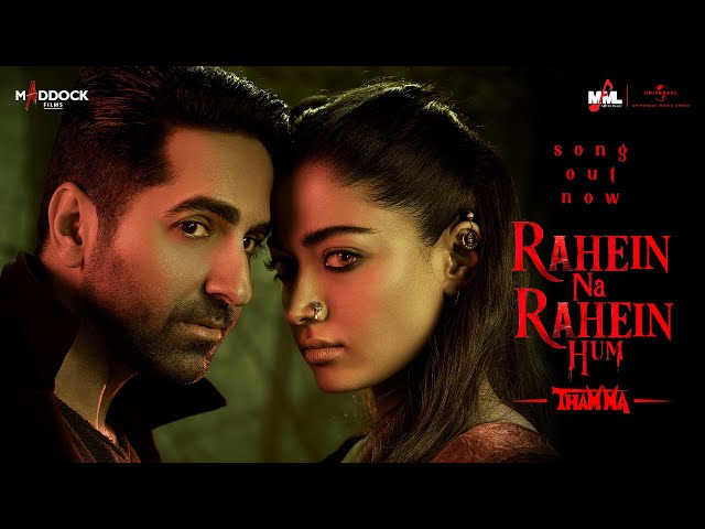 Rahe Na Rahe Hum Lyrics English Translation - Thama - LyricsDecoder