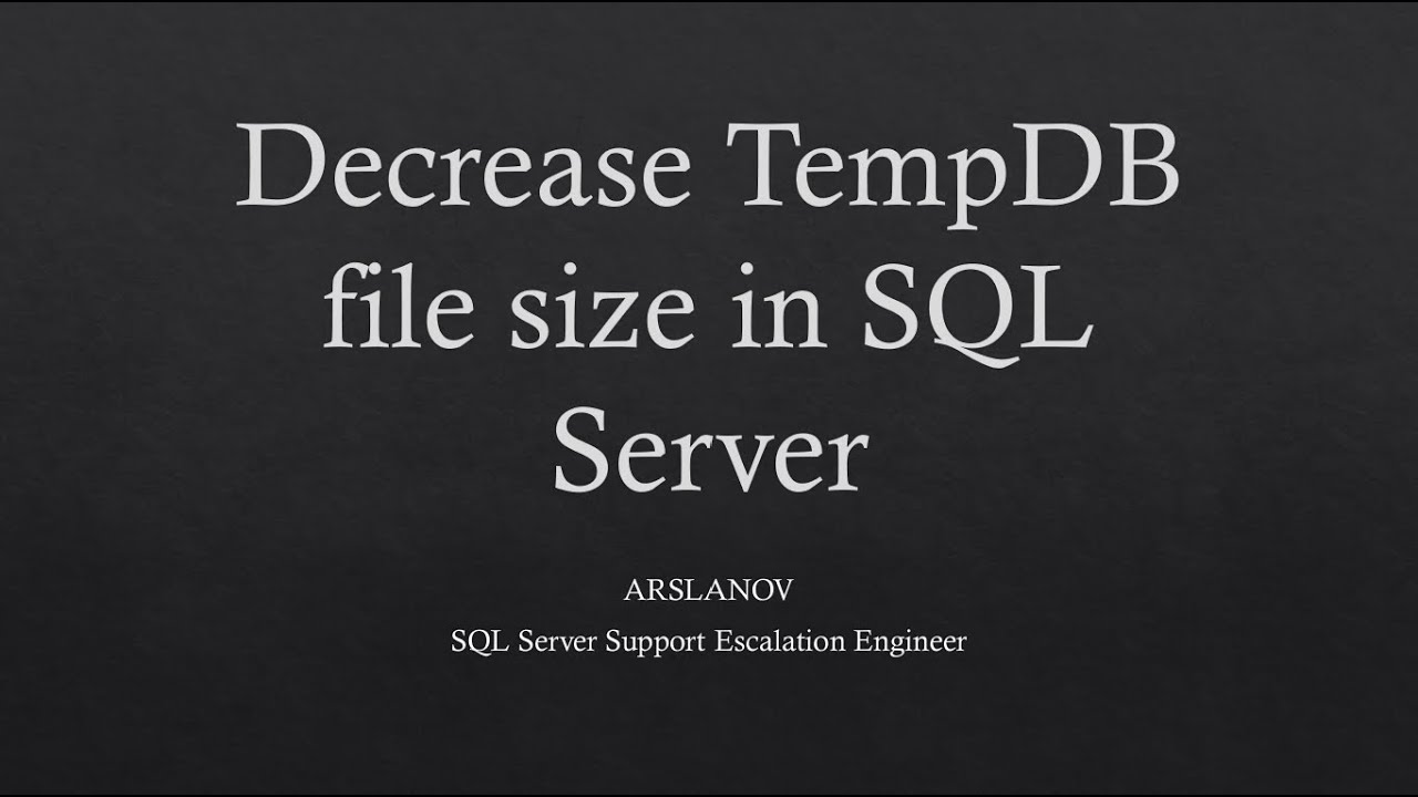 How to decrease TempDB file size in SQL Server?