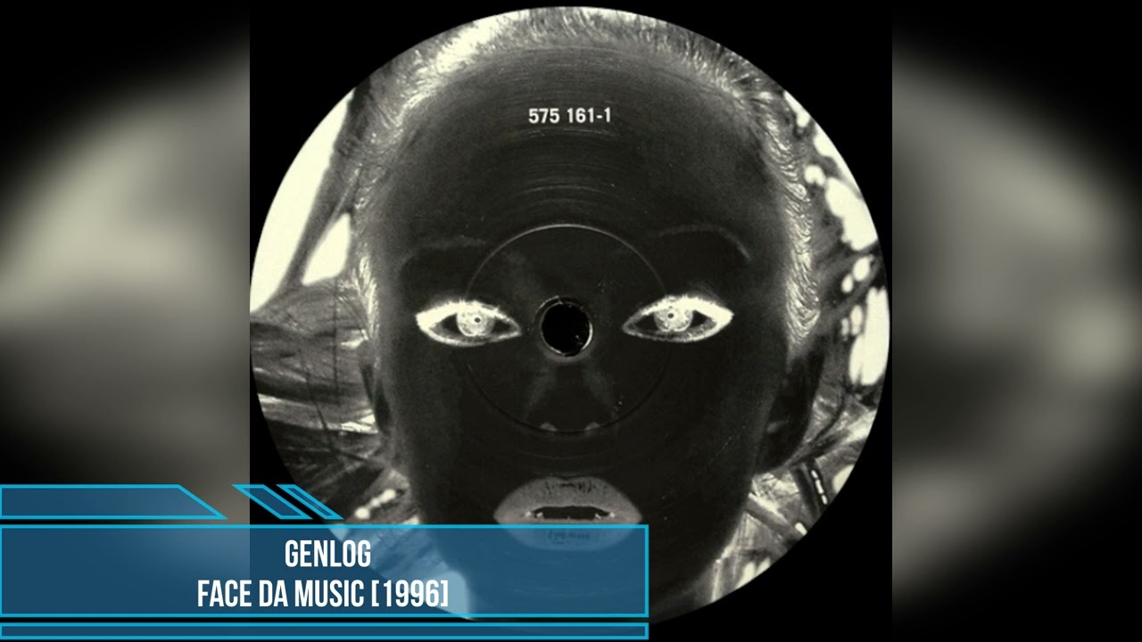 Genlog - Face Da Music [1996]