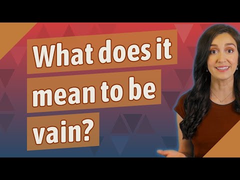 What does it mean to be vain?