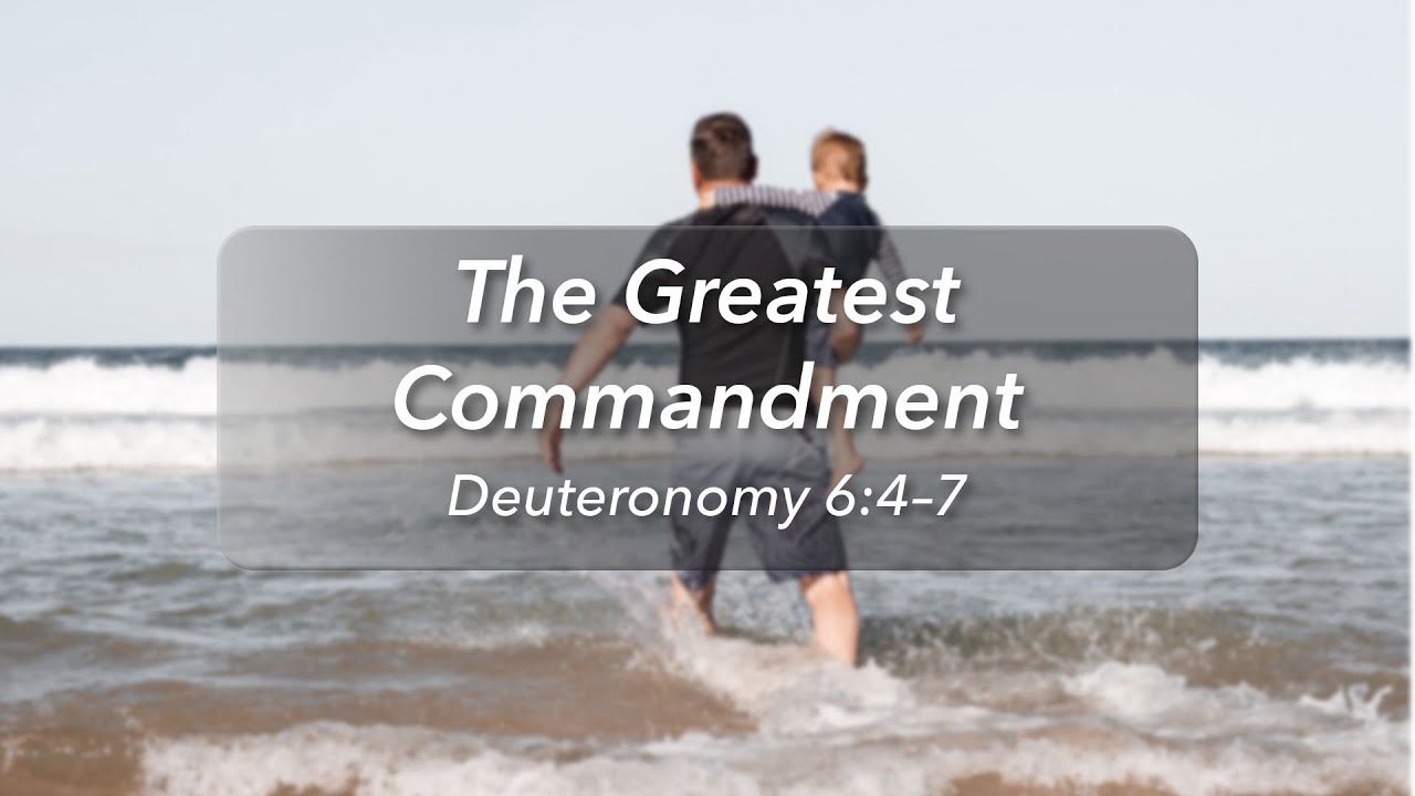 The Greatest Commandment