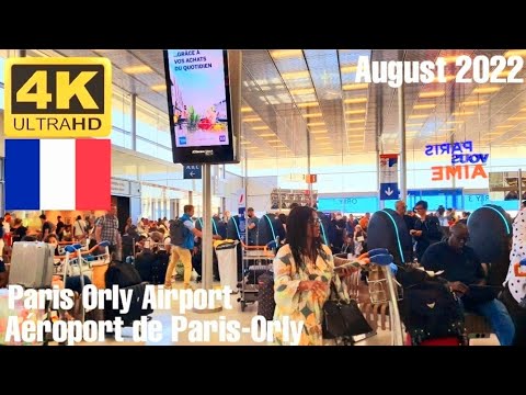 🇫🇷Ep1- 4K UHD Orly Airport - Aéroport de Paris-Orly 94390 Orly l 8 August 2022#voyage#travelfrance