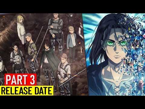 Attack On Titan Season 4 Part 3 Confirmed! And Release Date