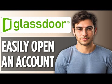 How to Open an Account on Glassdoor | Step-by-Step Guide