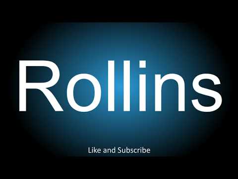 How to correctly pronounce - Rollins.