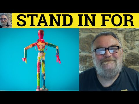 🔵 Stand In For Meaning - Stand In Examples - Stand In For Definition - Phrasal Verbs - Stand In For