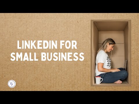 LinkedIn for small business marketing online tutorial