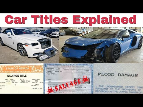 Car Titles Explained ( Salvage Rebuilt Flood Theft Lost Bonded Export Junk )