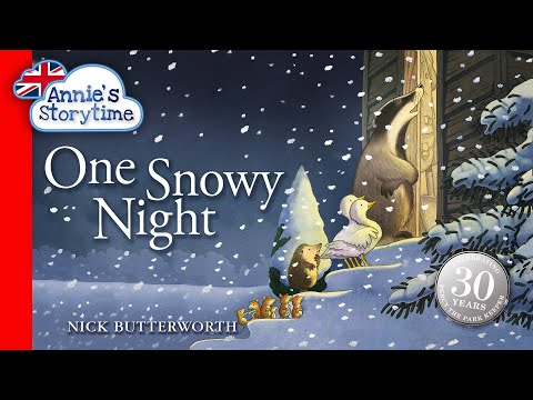 One Snowy Night by Nick Butterworth I Read aloud I Books about friendship