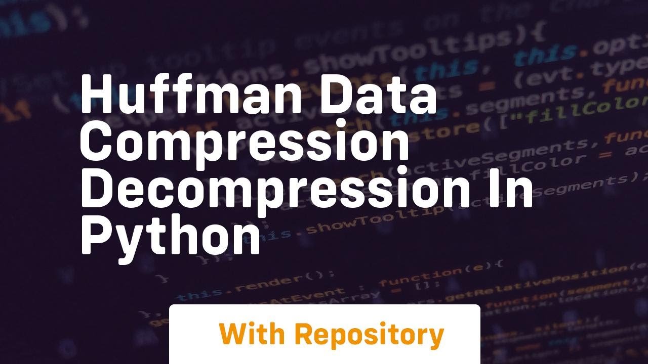 Huffman data compression decompression in python