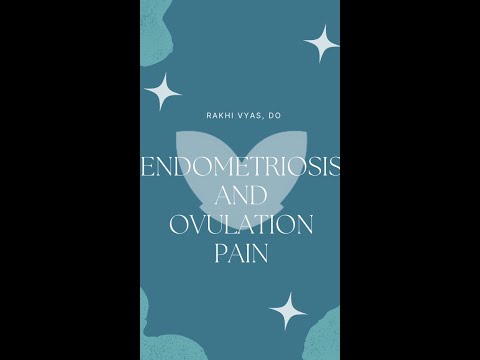 Endometriosis and Ovulation Pain | Dr. Rakhi Vyas, DO | Pelvic Rehabilitation Medicine