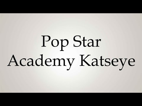 How to Pronounce ''Pop Star Academy Katseye''