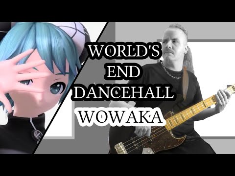 World's End Dancehall [wowaka] Band Cover