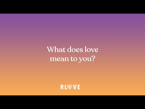 What Does Love Mean To You