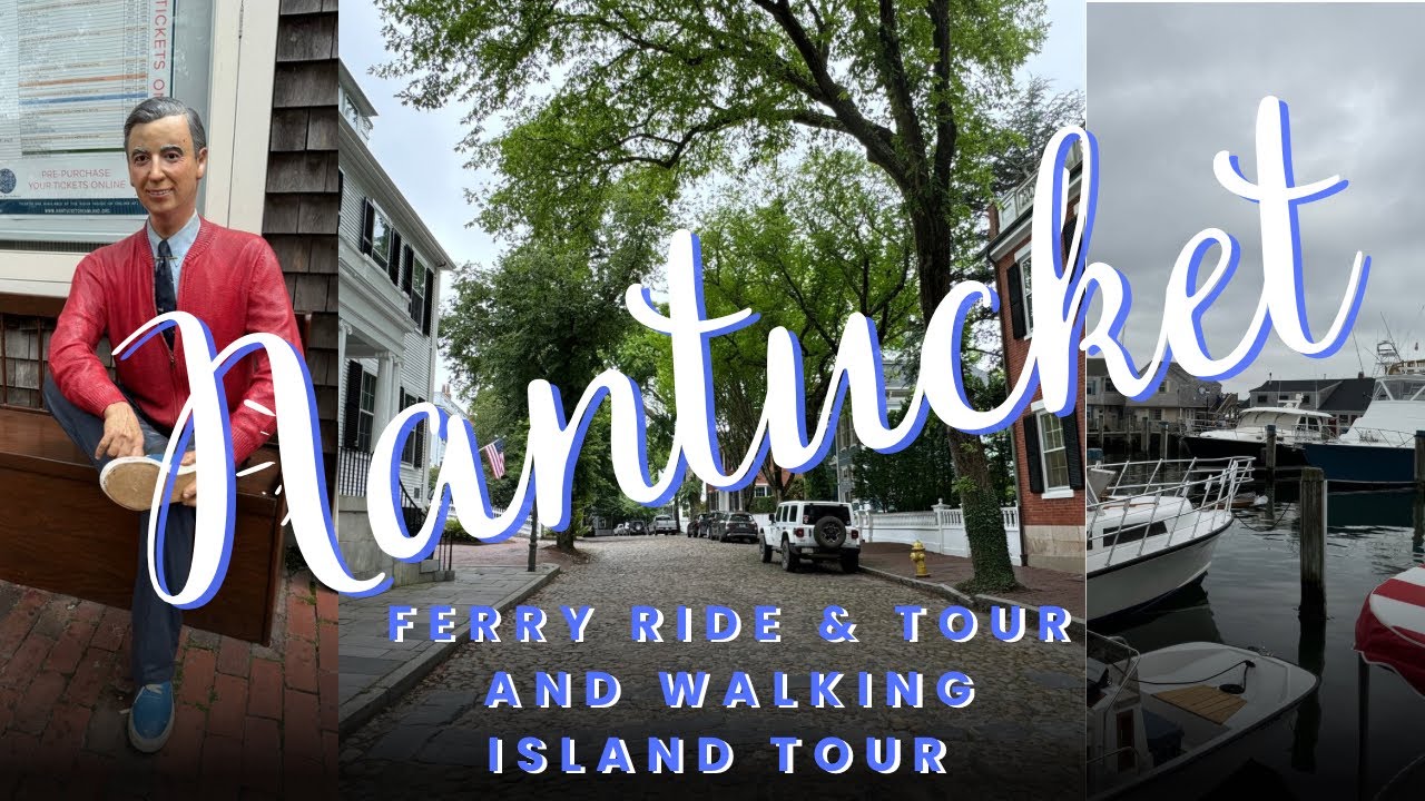 Nantucket and ferry tour - SUPER FUN!