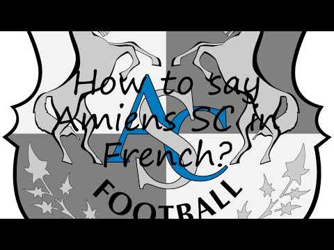 How to pronounce Amiens SC in French?