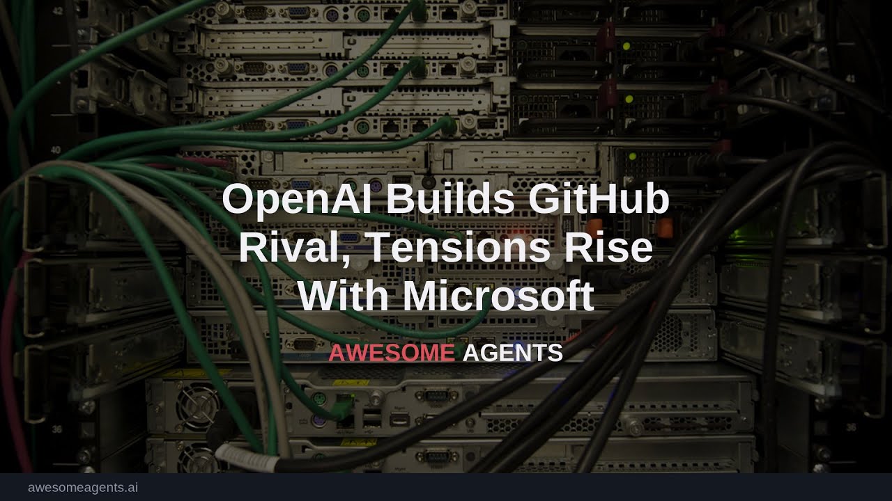 OpenAI Builds GitHub Rival, Tensions Rise With Microsoft