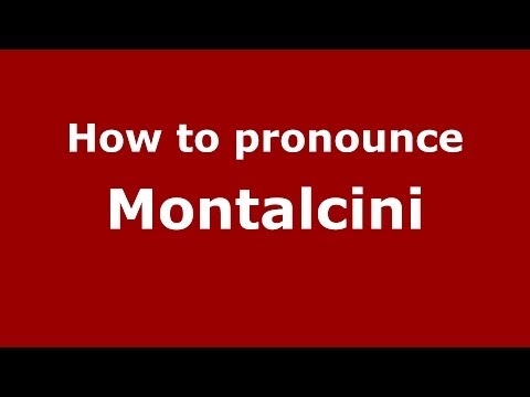 How to pronounce Montalcini (Italian/Italy) - PronounceNames.com