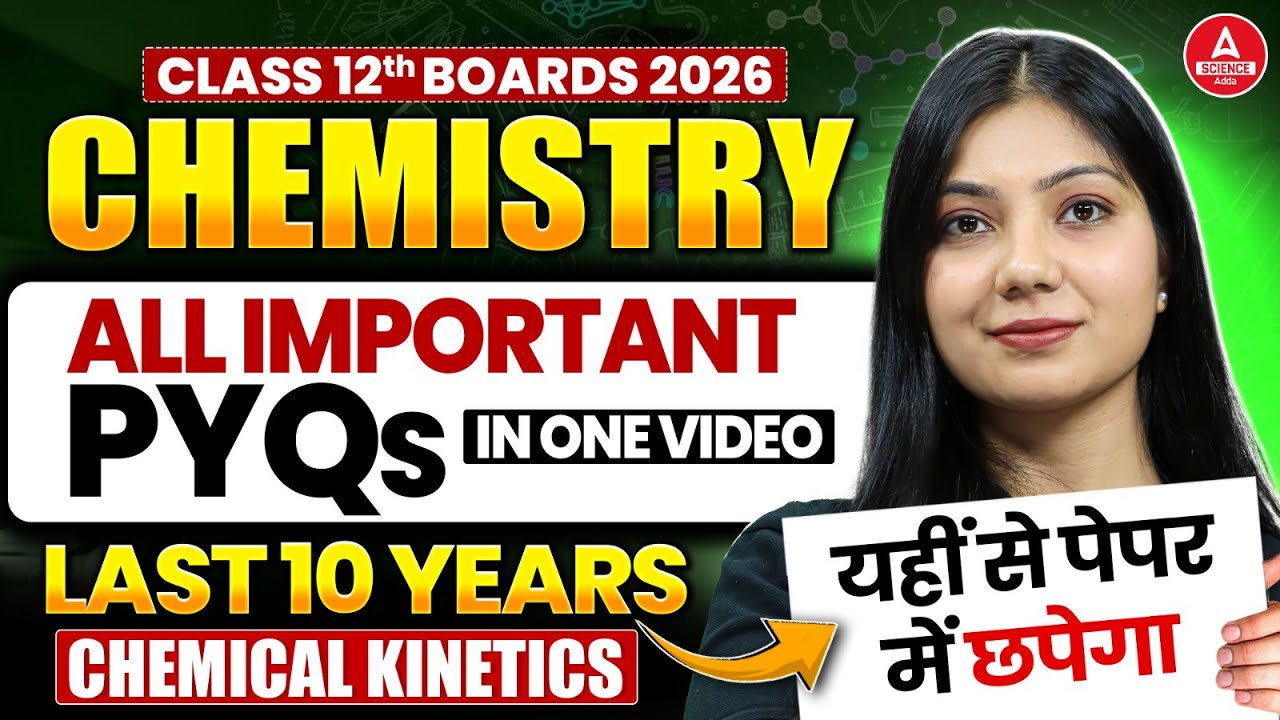 Class 12 Chemistry PYQ for Board Exam 2026 | Chemical Kinetics Last 10 Years Imp PYQs in One Video