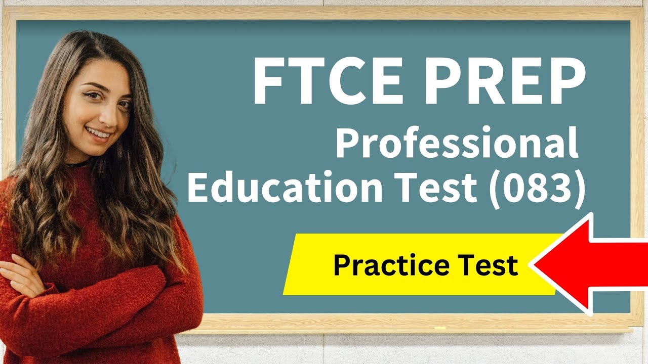 FTCE Professional Education Test (83) Practice Test