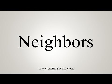 How To Say Neighbors