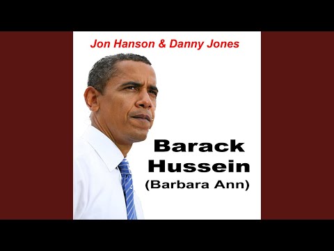 Barack Hussein (Barbara Ann)