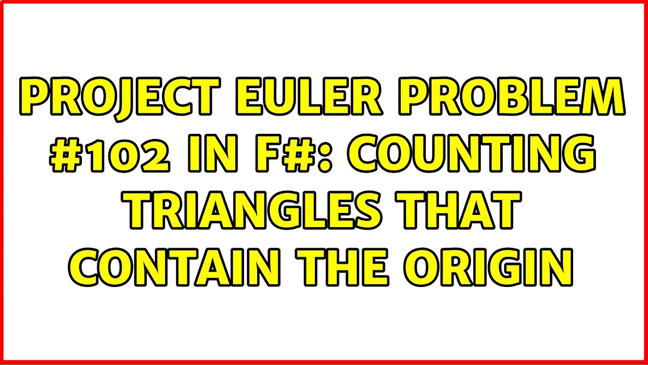 Project Euler Problem #102 in F#: counting triangles that contain the origin