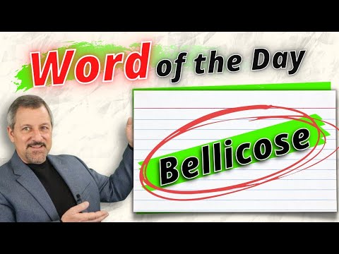 What does BELLICOSE Mean?